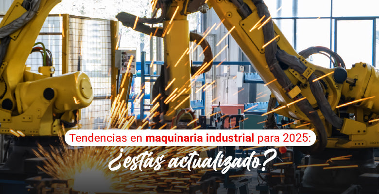 Tendencias en maquinaria industrial para 2025 - Talsa Colombia